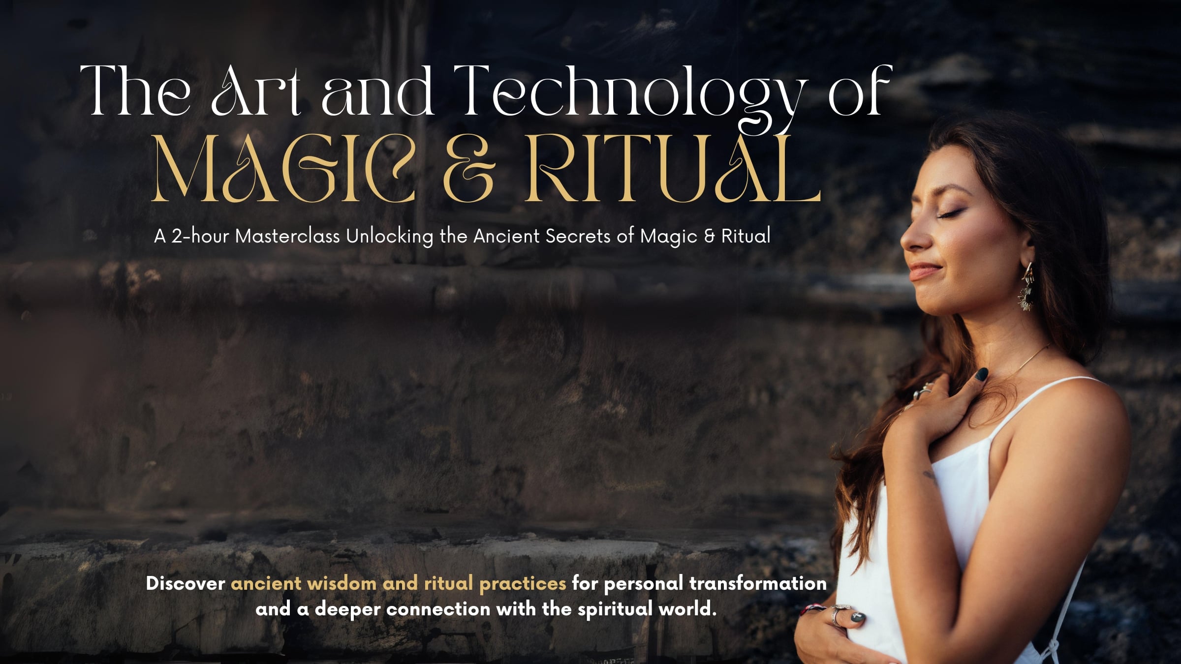 The Art & Technology of Magic & Ritual Masterclass - Haus of Light